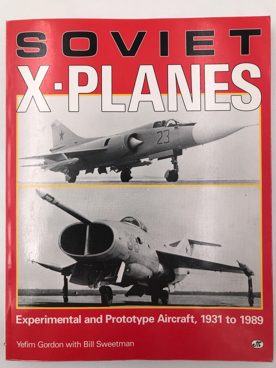 SOVIET X - PLANES : Experimental and Prototype Aircraft, 1931 to 1989 – aviation.brussels